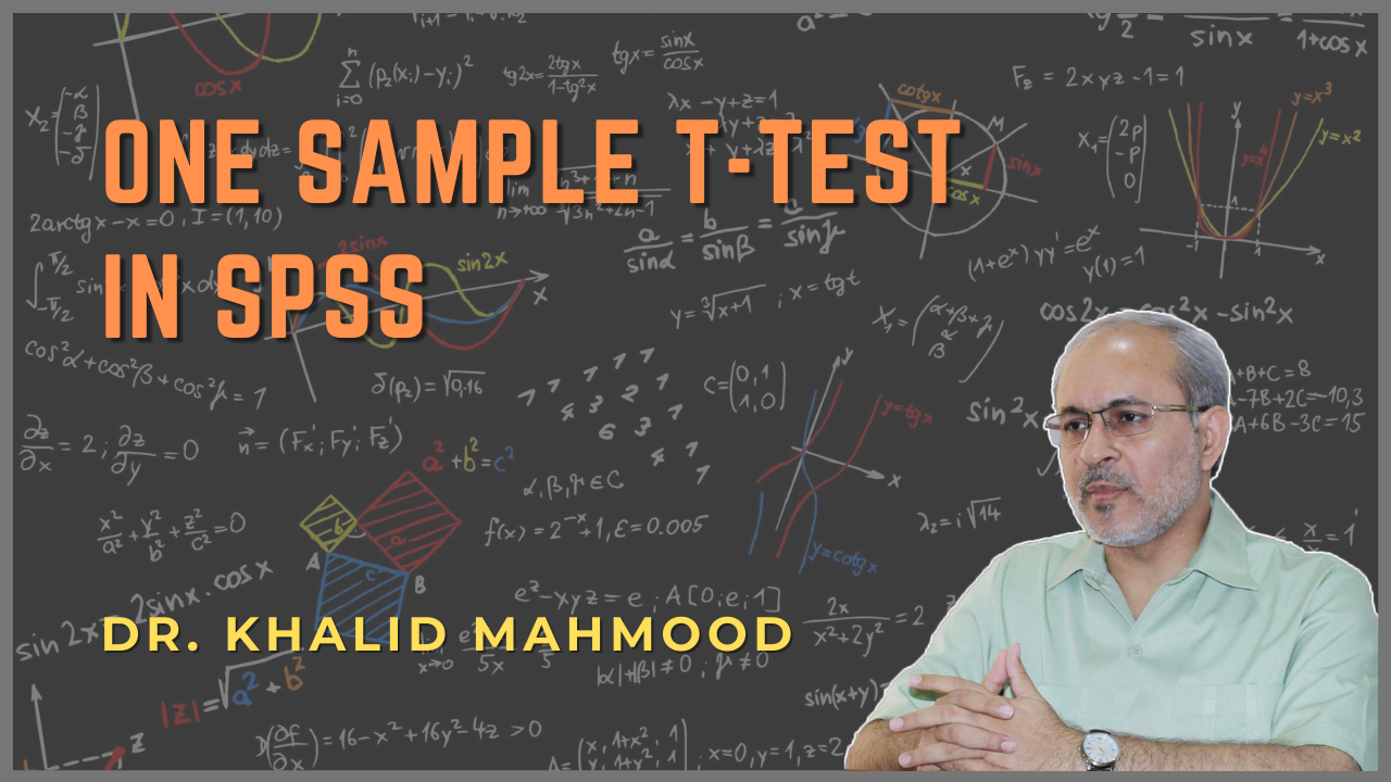 SPSS 6- One Sample t-Test - Prof. Dr. Khalid Mahmood