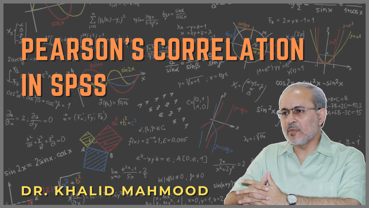 SPSS 10- Pearson's Correlation - Prof. Dr. Khalid Mahmood